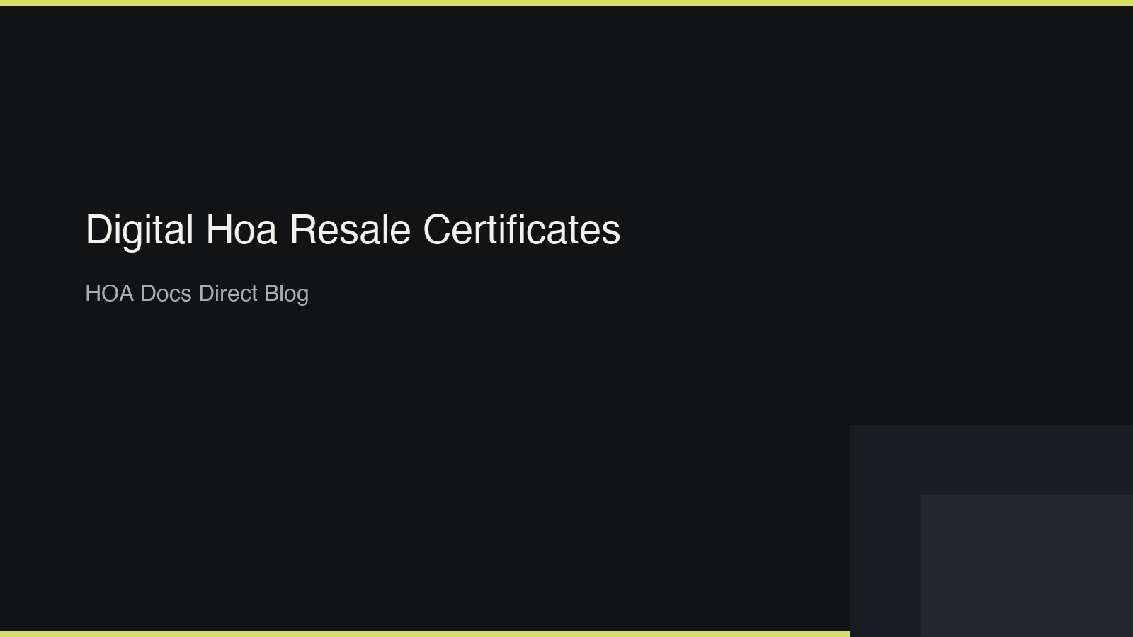 The Rise of Digital HOA Resale Certificates in 2026 | HOA Docs Direct